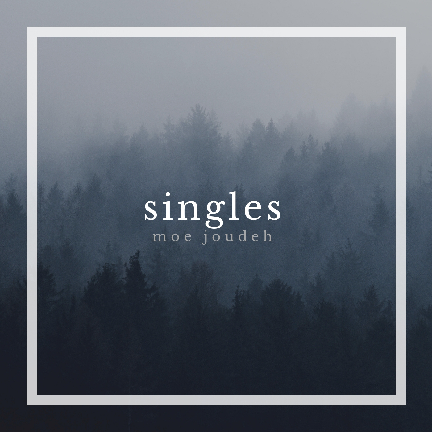 “Singles” is now LIVE! – moe joudeh
